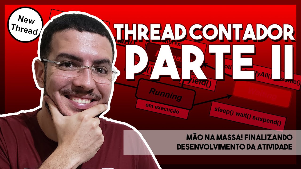 ThreadContador Parte II - Desenvolvendo um contador em JAVA usando conceitos de Threads - YouTube