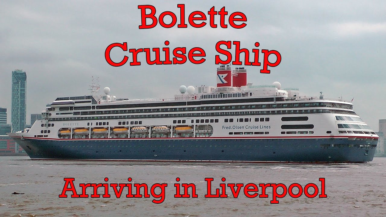 Fred Olsen's Bolette Cruise Ship Arriving In Liverpool - YouTube
