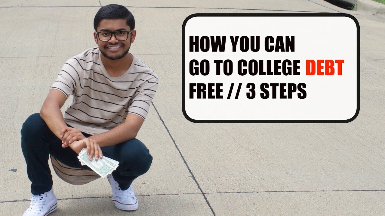 HOW YOU CAN GO TO COLLEGE DEBT FREE!! - YouTube