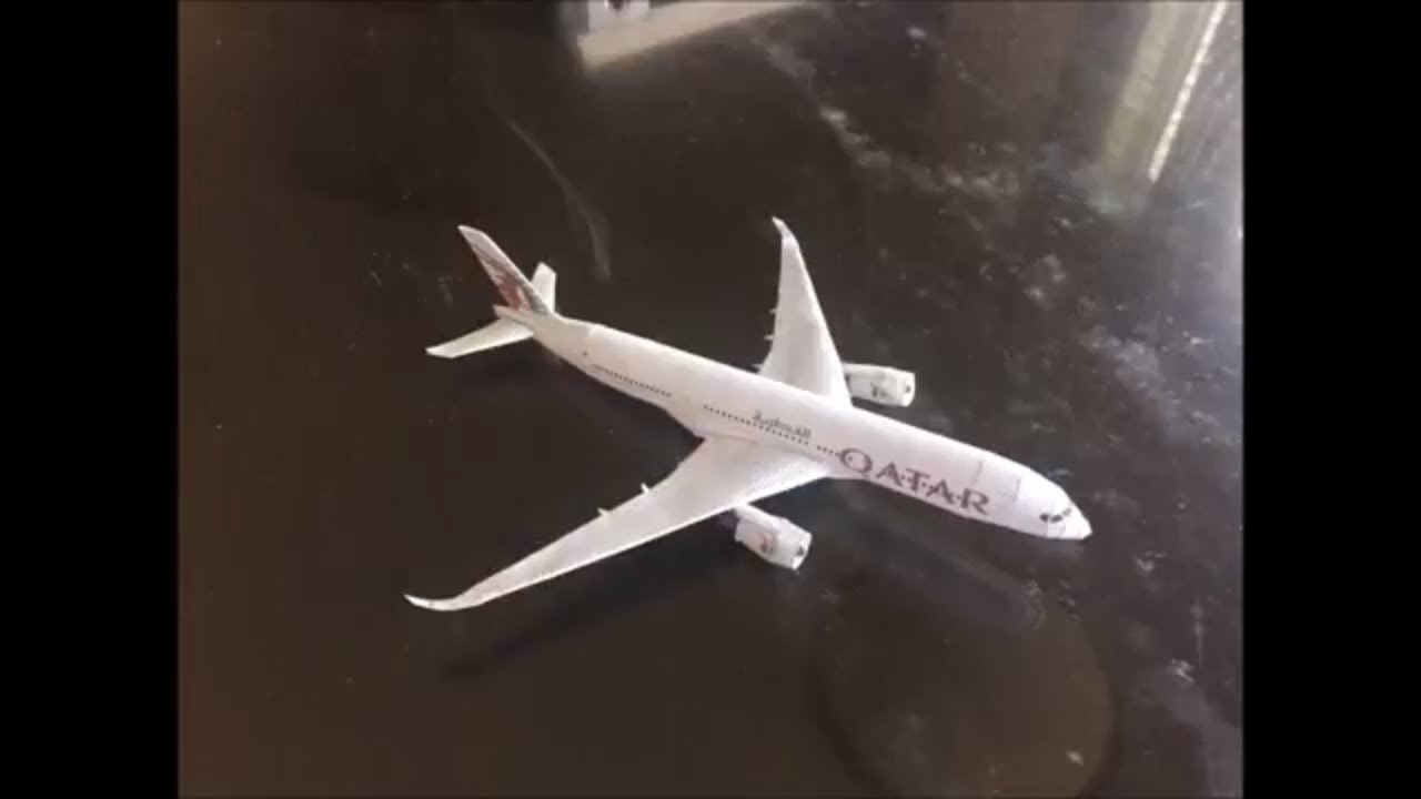 Qatar a350 Papermodel Timelapse - YouTube