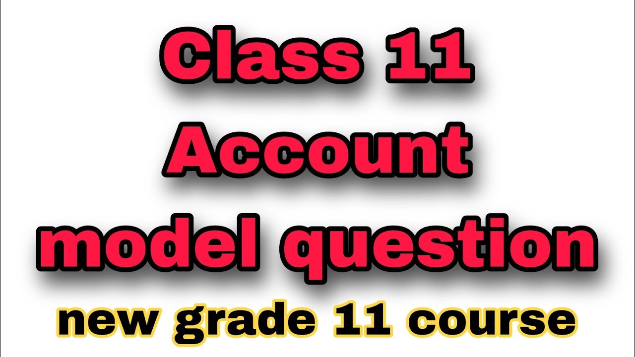 Class 11 Account model question || Account model question paper class ...