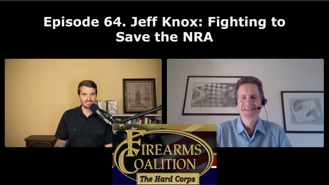 Episode 64. Jeff Knox: Fighting to Save the NRA (improved audio) - YouTube