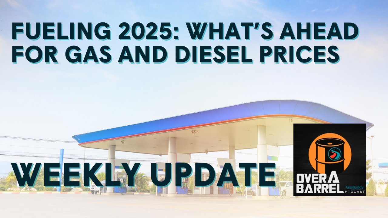 Fueling 2025: What’s Ahead for Gas and Diesel Prices - YouTube