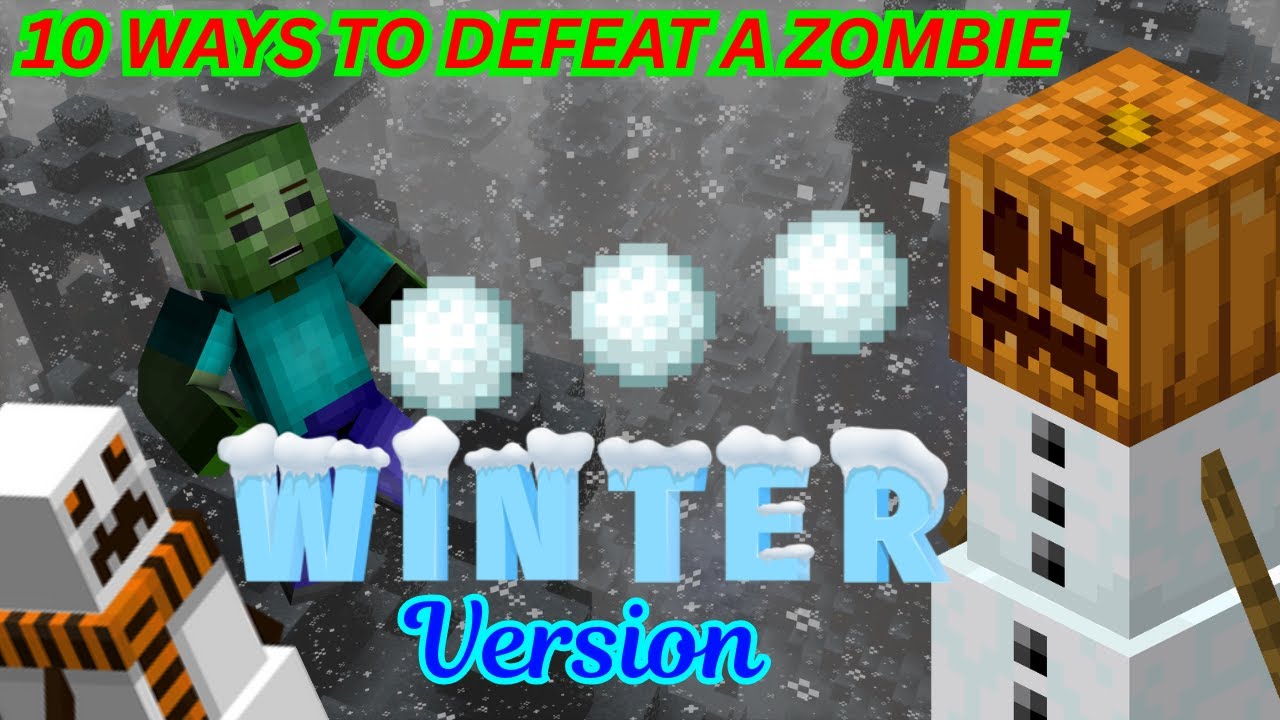 10 Minecraft Ways to Defeat a Zombie - Winter Version ️ - YouTube