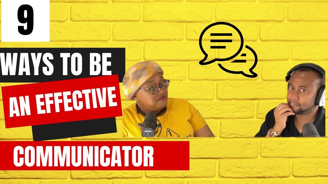 9 Ways To Be An Effective Communicator | Episode 64 - YouTube