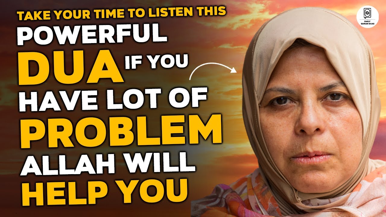 POWERFUL DUA FOR FRIDAY IF YOU HAVE LOT OF PROBLEM, ALLAH WILL ...