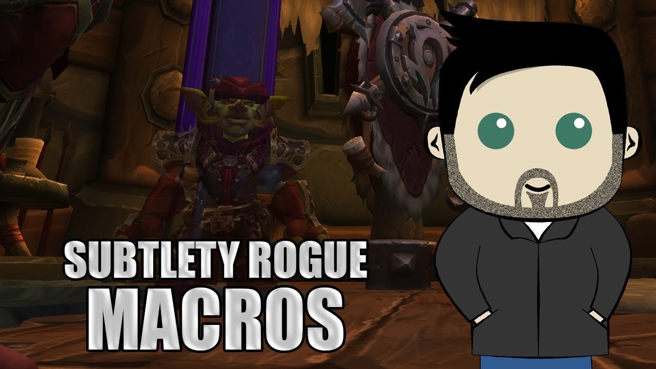 Subtlety Rogue GSE Macros for 8.0 - YouTube