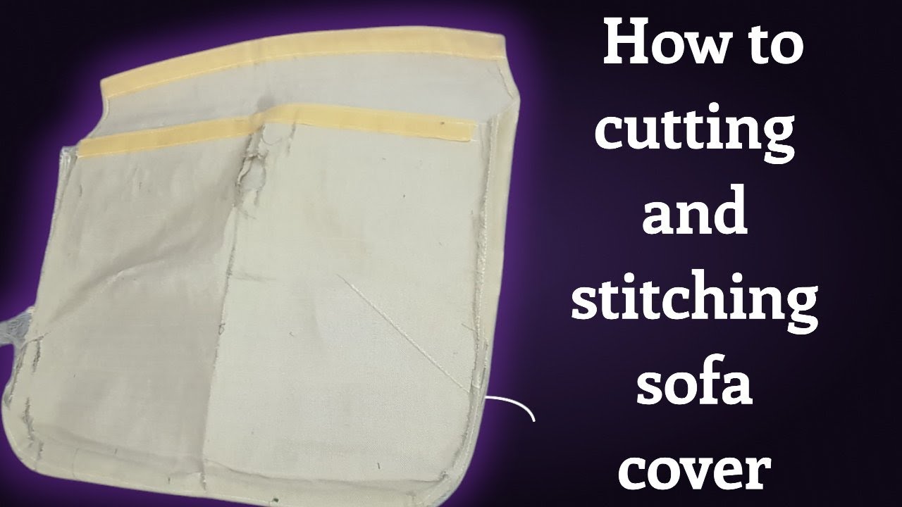 How to cutting and stitching sofa cover - YouTube