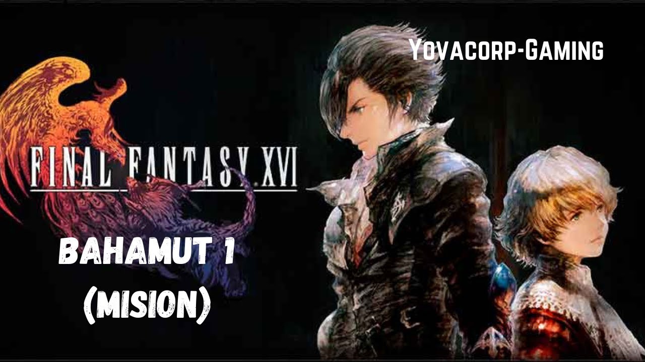 Final Fantasy 16 : Bahamut 1 (Boss) Gameplay - YouTube