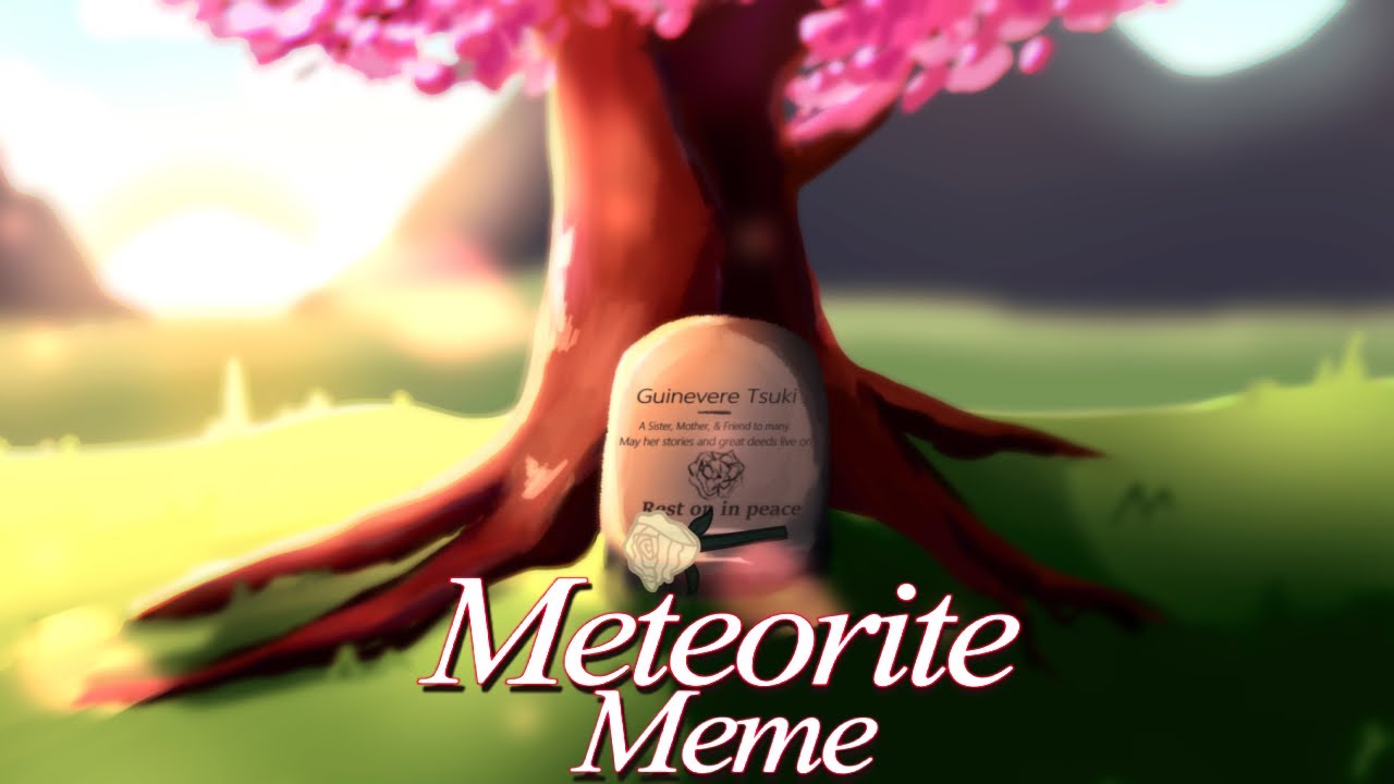 Meteorite meme (UNFINISHED.) - YouTube