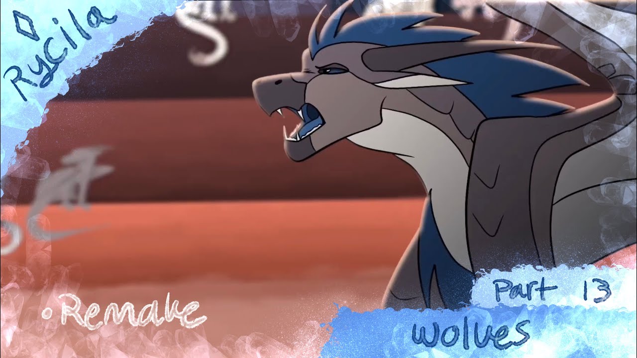 Wolves [OC/WoF part 13] {2nd Remake} - YouTube