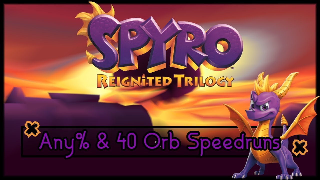 🔴 Some Races, Any% Speedrun NBS, and 40 Orb Speedrun Practice | Spyro The Dragon (Reignited ...