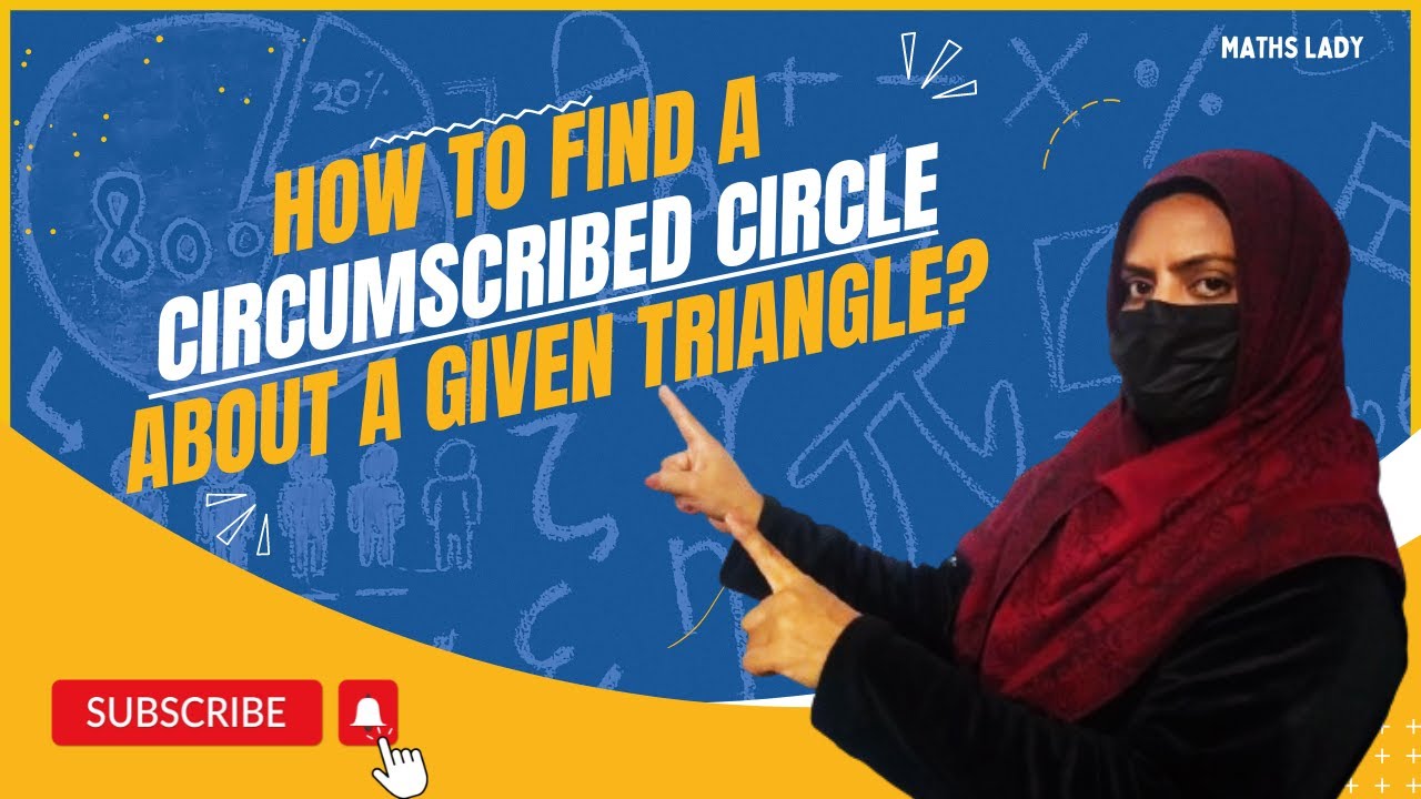 How to find a circumscribed circle about a given triangle? Maths videos ...