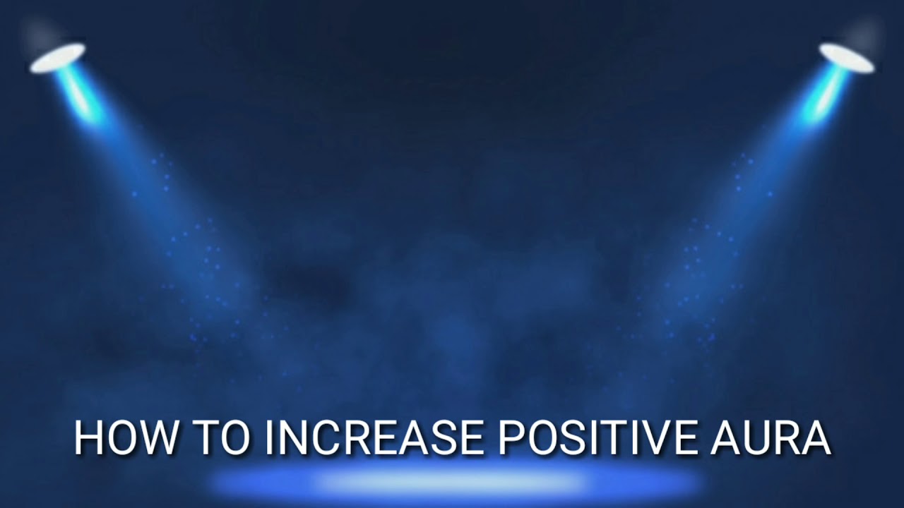 How To Increase Your Positive Aura With Mental Exercise | Very Powerful ...