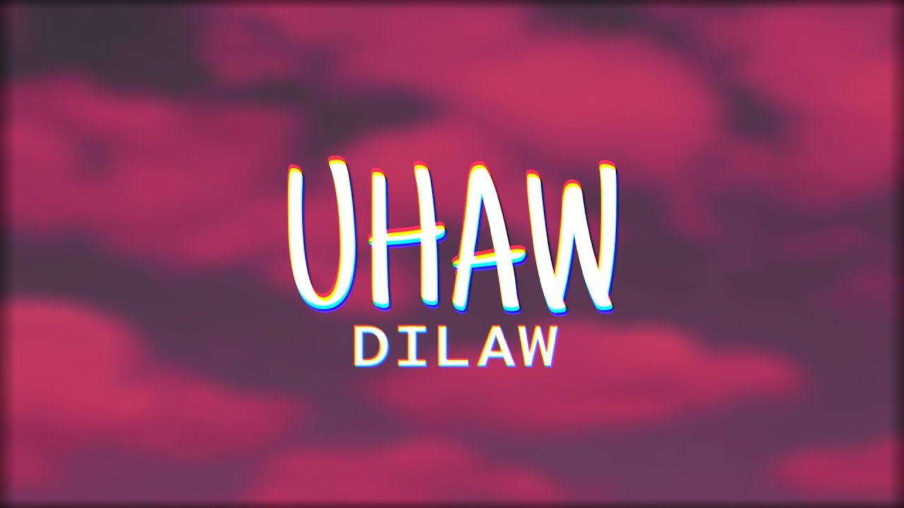 Dilaw - Uhaw (LYRICS) - YouTube