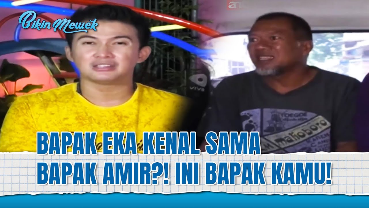 12 Tahun Dia Pergi Kemana Saja? Gak! Saya Gak Kenal! | Bikin Mewek Eps ...