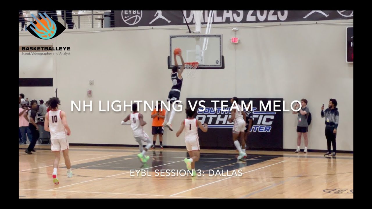 NH Lightning EYBL vs Team Melo EYBL (EYBL Session 3: Dallas) JAHKI ...