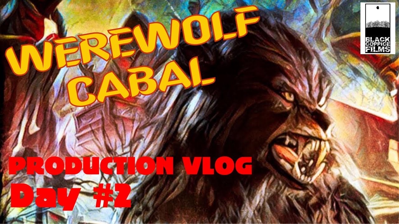 Production Vlog (Day #2) | Werewolf Cabal (2022) 🐺 | Black Coppice Films - YouTube