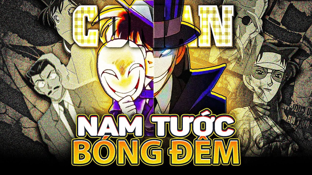 CONAN - HỒ SƠ VỤ ÁN | CHUYẾN DU LỊCH KỲ BÍ CÙNG "NAM TƯỚC BÓNG ĐÊM ...