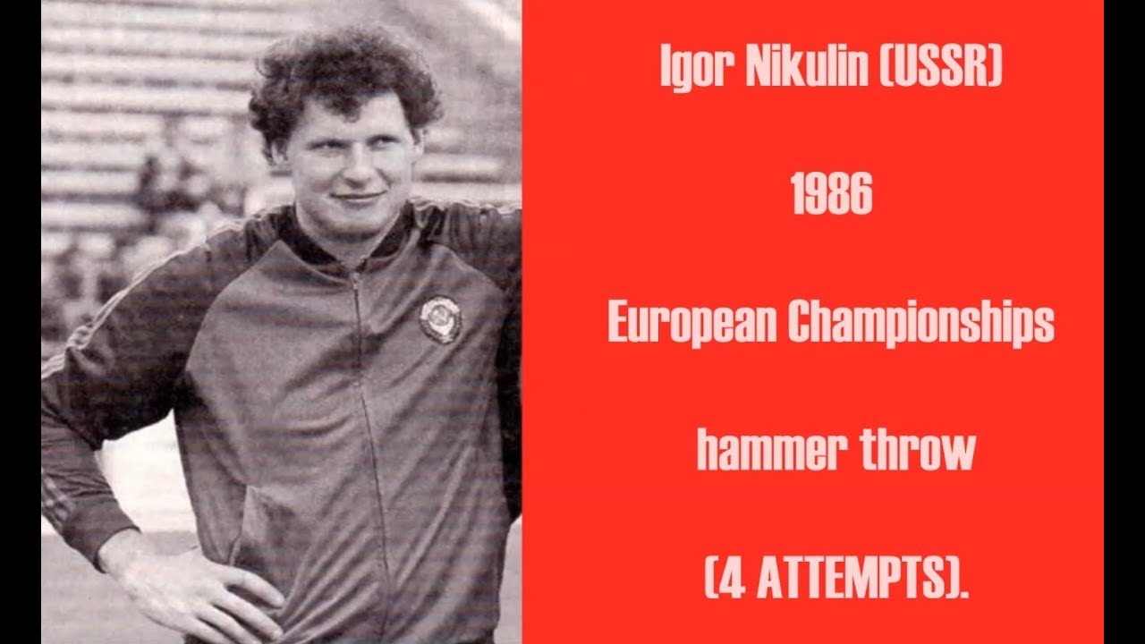 Igor Nikulin (USSR) 1986 European Championships hammer throw (4 ATTEMPTS) - YouTube