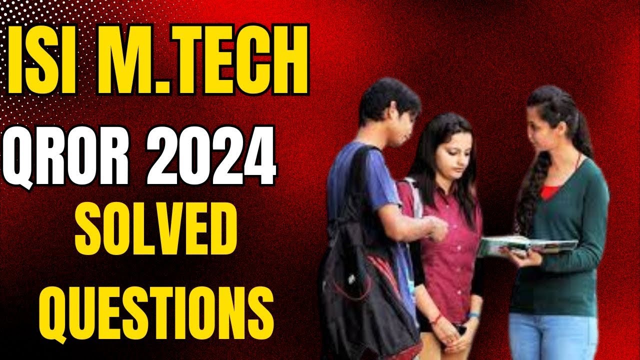 ISI MTech QROR 2024| Question No. 8 Detailed Analysis & Answer ...
