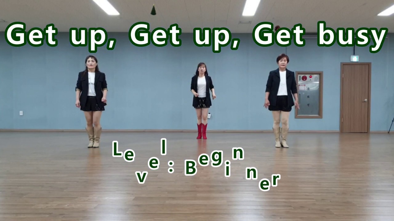 Get up, Get up, Get busy Line dance 한국라인댄협회(KoLDA)고양.일산지회 - YouTube