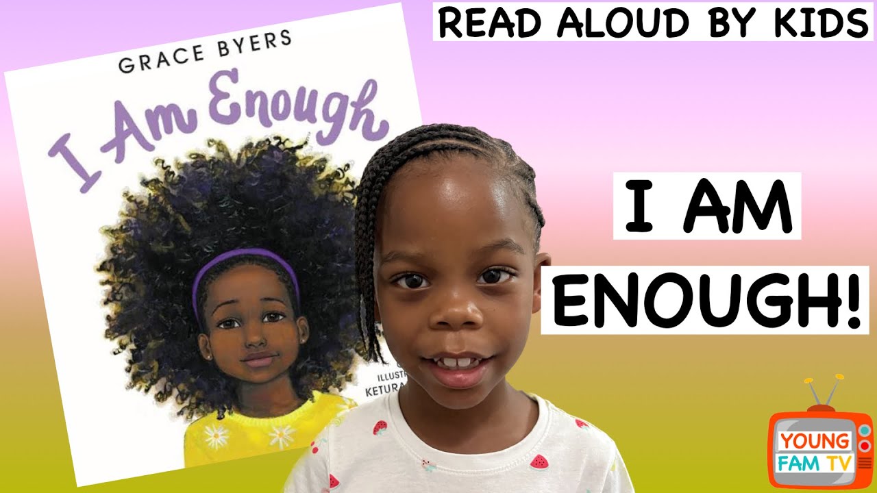 I Am Enough - Children’s Book (Read Aloud By Kids) With Sound FX - YouTube