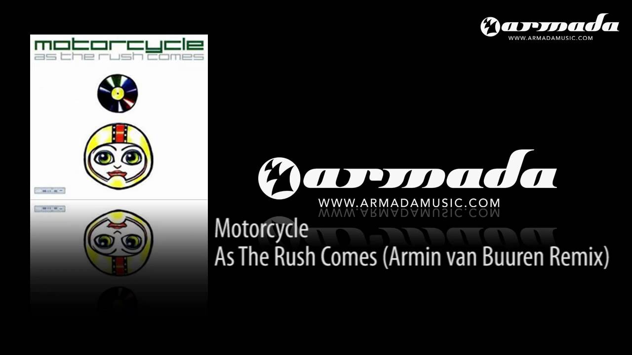 Motorcycle - As The Rush Comes (Armin van Buuren Remix) - YouTube