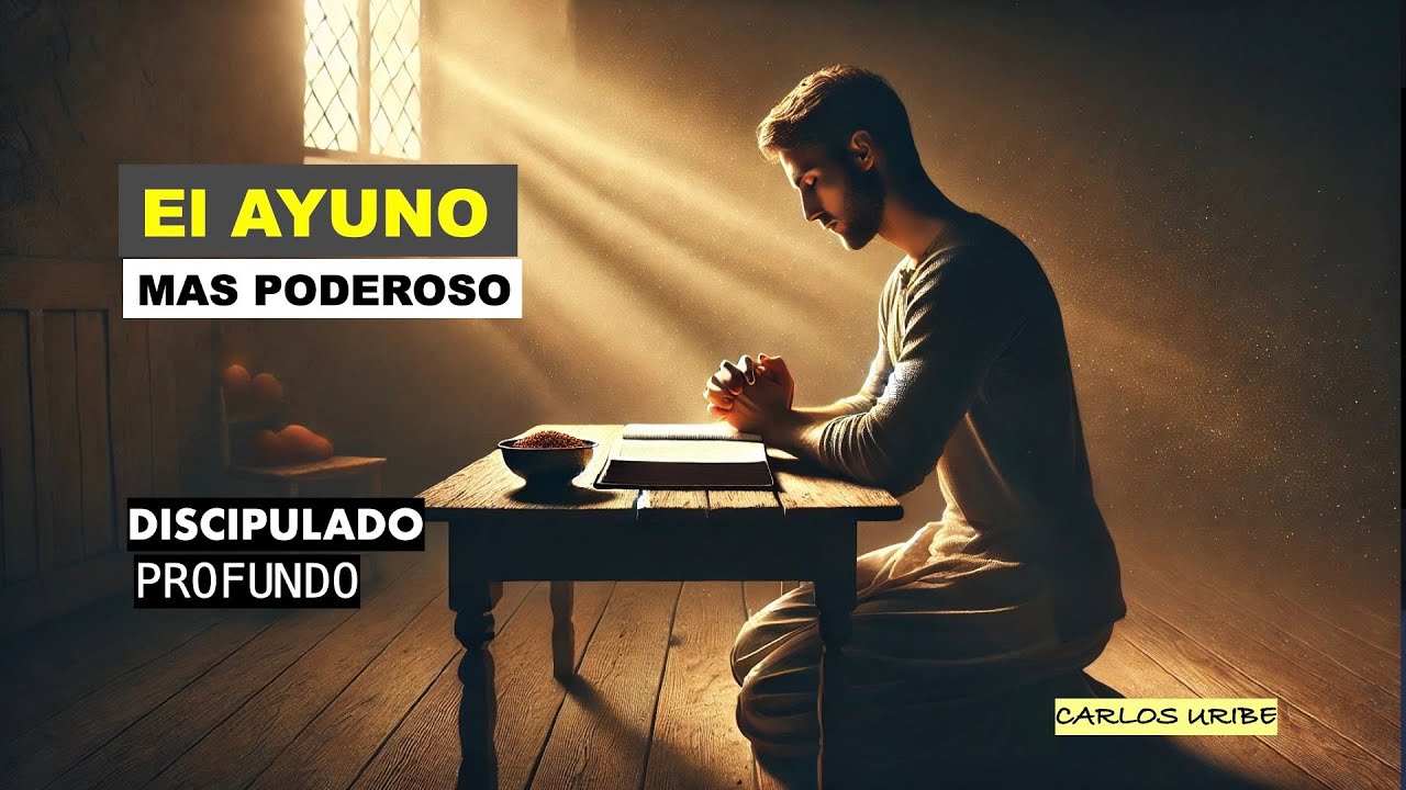 EL AYUNO MAS PODEROSO | VIERNES 23 DE AGOSTO | Discipulado Profundo. Carlos Uribe - YouTube