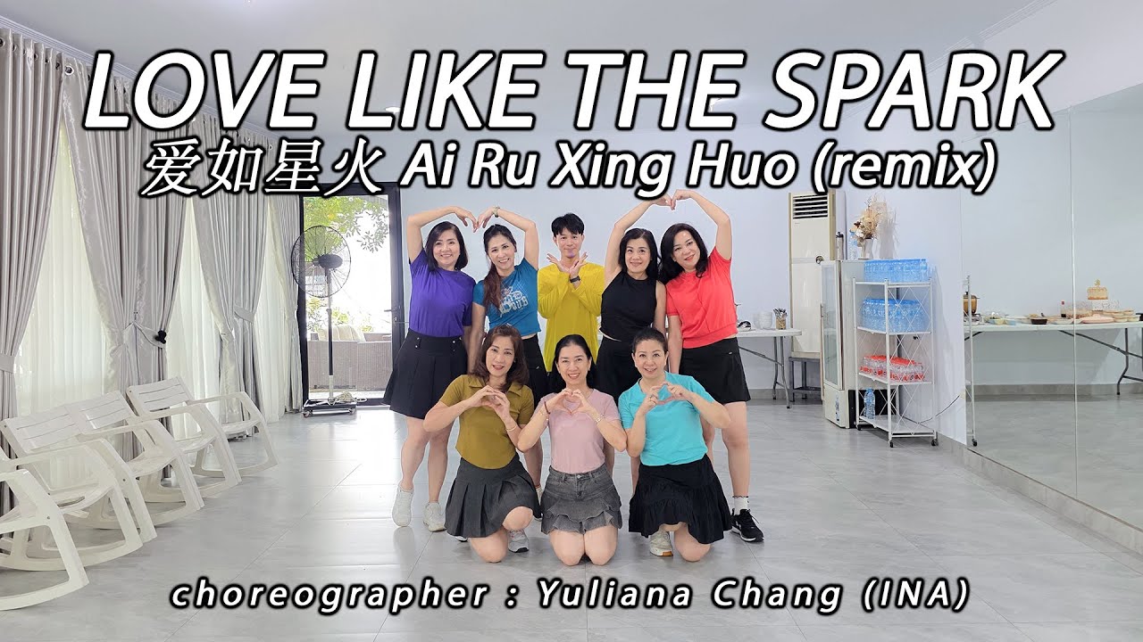LOVE LIKE THE SPARK 爱如星火 Ai Ru Xing Huo (remix) | LINE DANCE | SPLD ...