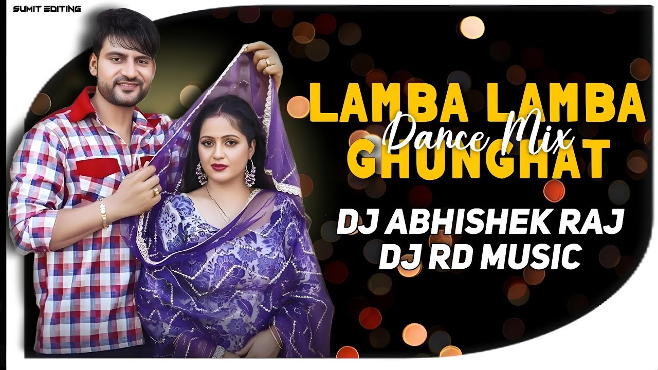 Lamba Lamba Ghunghat | Edm Mix | Dance | Abhishek Raj | Dj Rd Music ...
