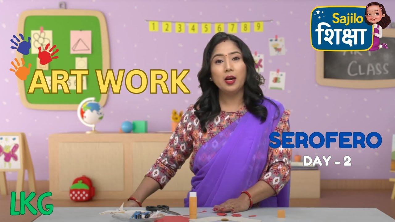 LKG Serofero | एलकेजी सेरोफेरो | Art Work I Day 02 | Sajilo Shikshya | Laxmi Pradhananga - YouTube