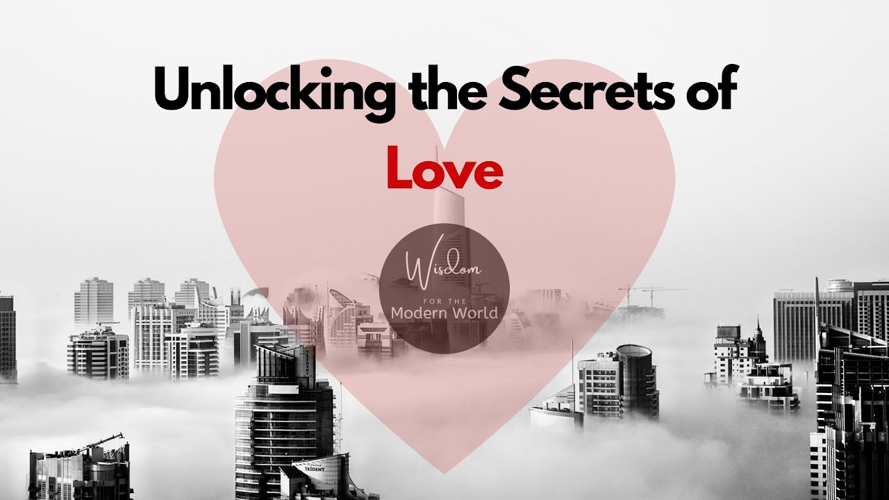 Unlocking the Secrets of Love - YouTube