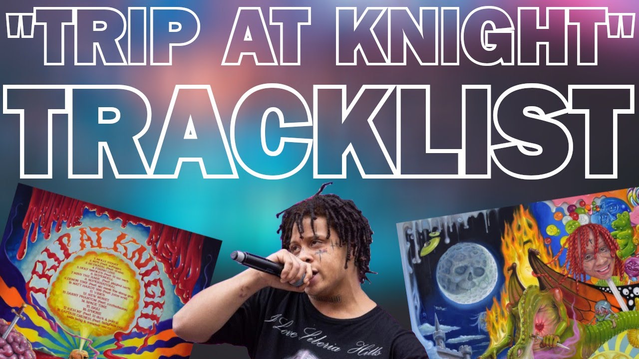 Trippie Redd Releases Tracklist For New Album "Trip At Knight ...