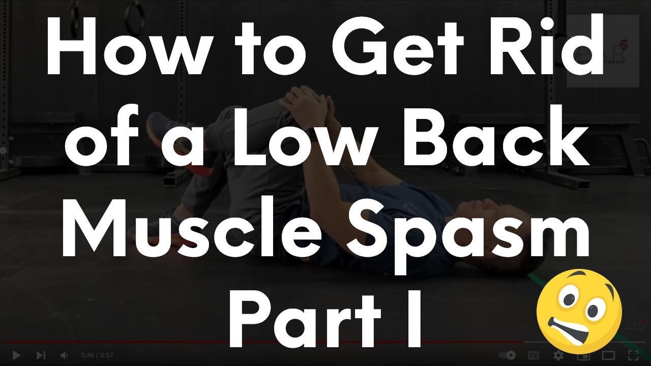 How to Get Rid of a Low Back Muscle Spasm: Low Back Release with ...