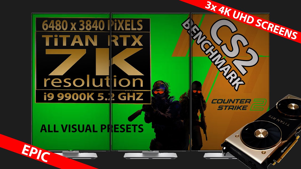 CS2 gameplay 7K resolution | Titan RTX | CS2 in 7K resolution | 3x 4K ...