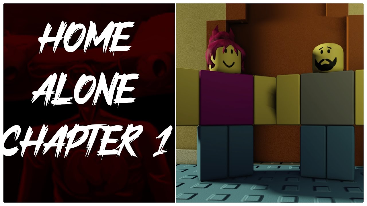 ROBLOX - Home Alone: Chapter 1 - [ FULL PLAYTHROUGH ] | HOW DID THAT ...