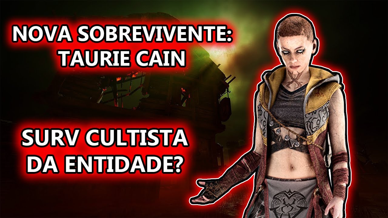 NOVA SOBREVIVENTE: TAURIE CAIN! A CULTISTA DA ENTIDADE! - Dead By ...