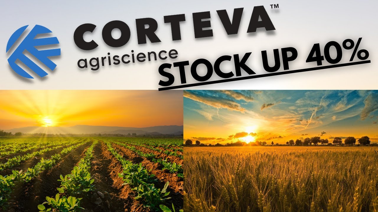 Corteva Farming Company UP 40% THIS YEAR | Agricultural Industry ...