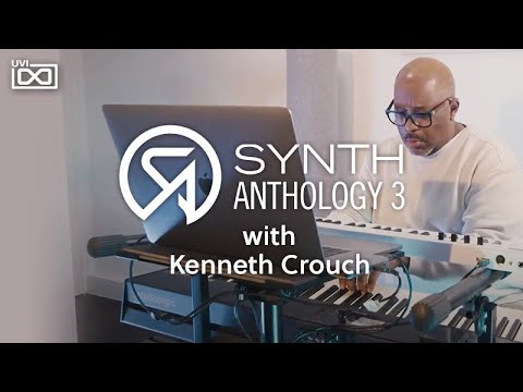 UVI Synth Anthology 3 | Impro by Kenneth Crouch - YouTube