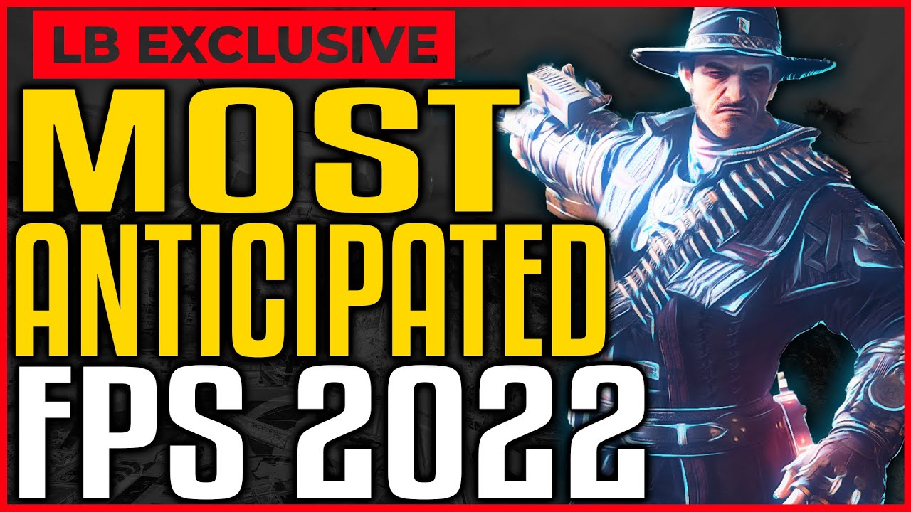 MOST ANTICIPATED FIRST PERSON SHOOTER GAMES 2022 - Best Upcoming FPS ...