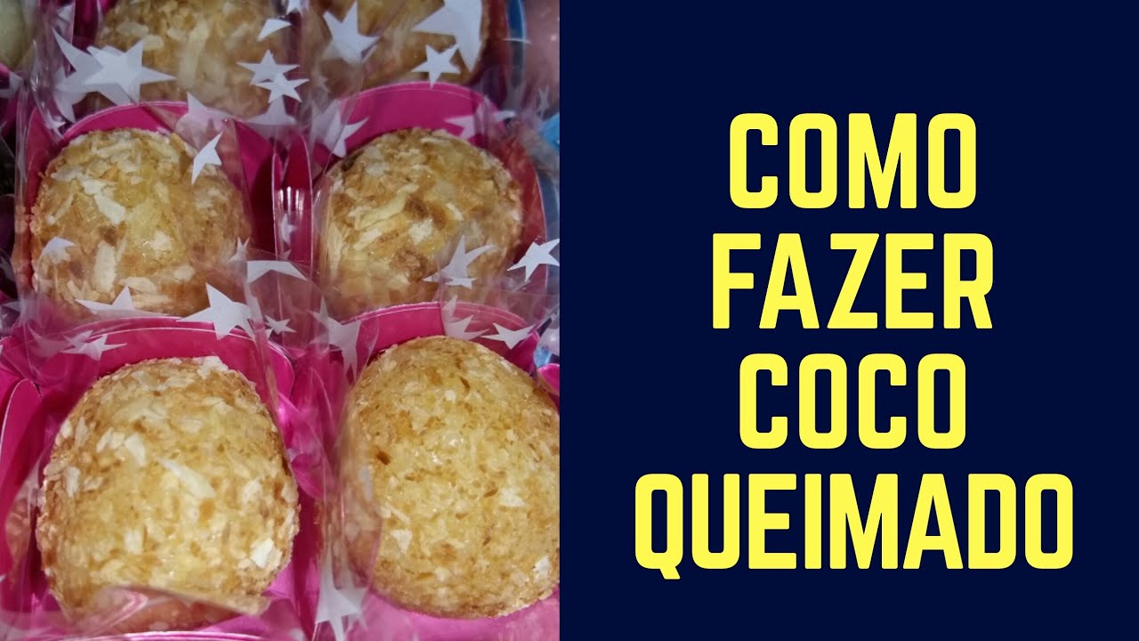 Como Fazer Coco Queimado - YouTube