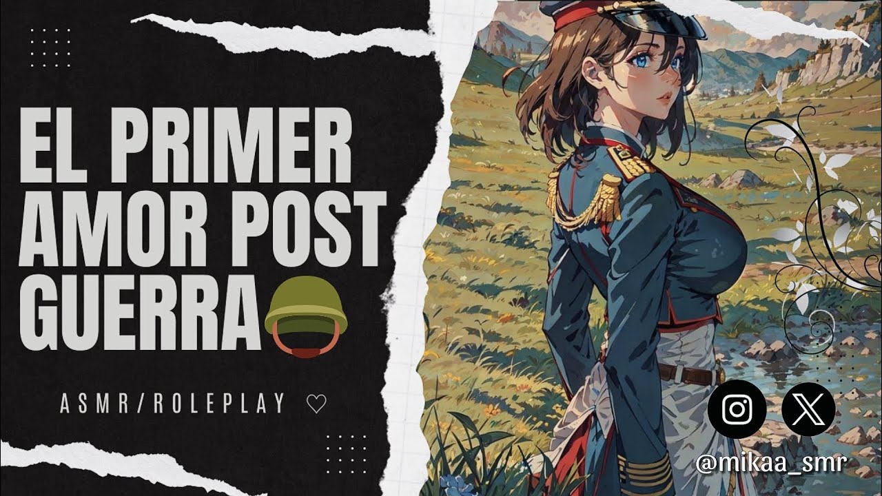 EL PRIMER AMOR POST GUERRA🪖| ASMR/ROLEPLAY ♡ - YouTube