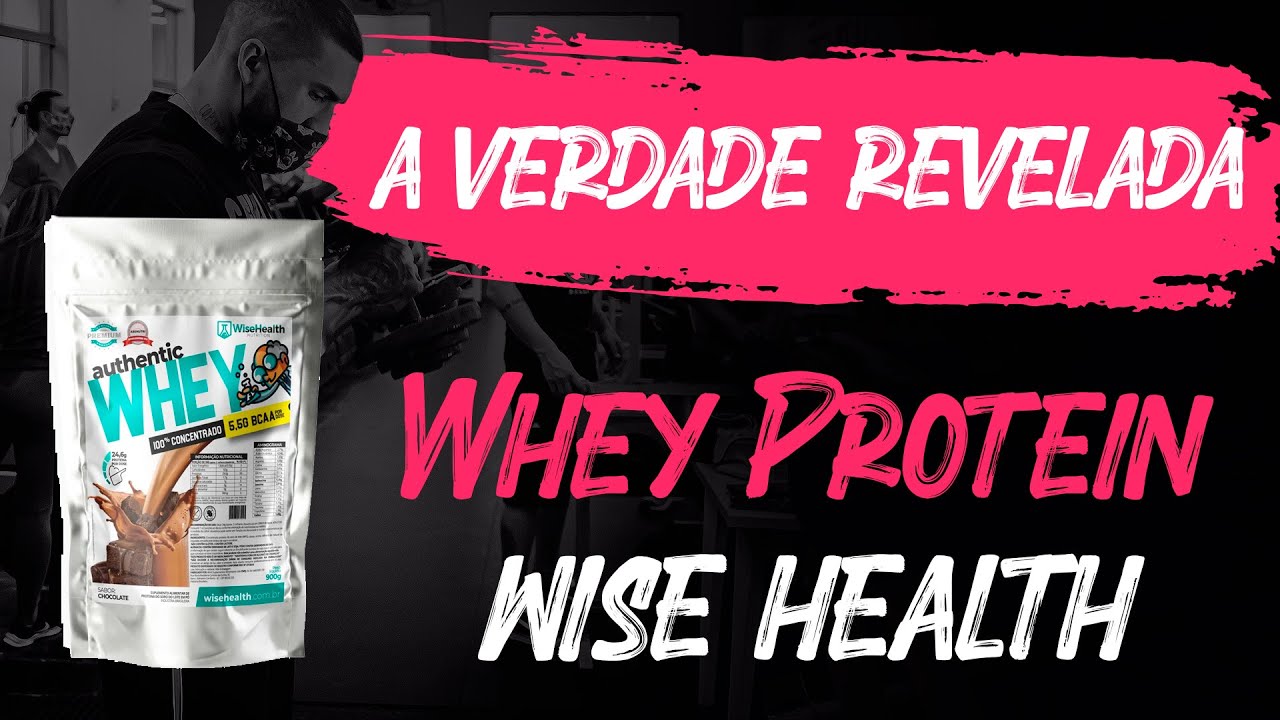 Whey Protein Wise Health é bom? Veja todos os detalhes! - YouTube
