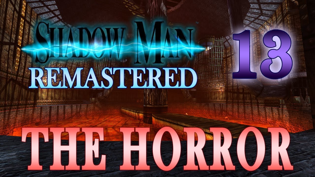 Shadow Man Remastered 100% | The Horror | Part 13 - Asylum: Lavaducts ...