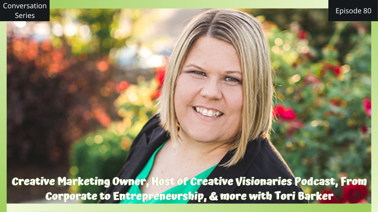 THE CONVERSATION SERIES:TORI BARKER |Creative Marketing Owner & Host of ...