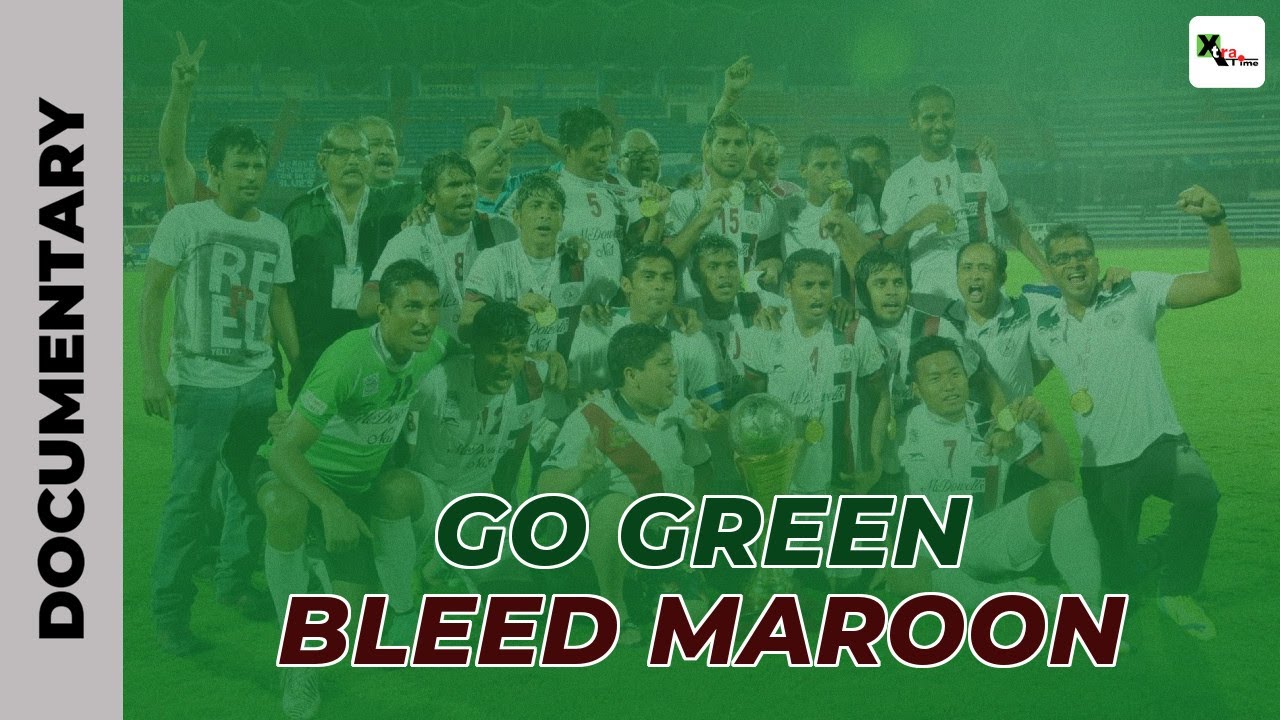 Go Green Bleed Maroon | A documentary on Mohun Bagan's 1st I-League win ...