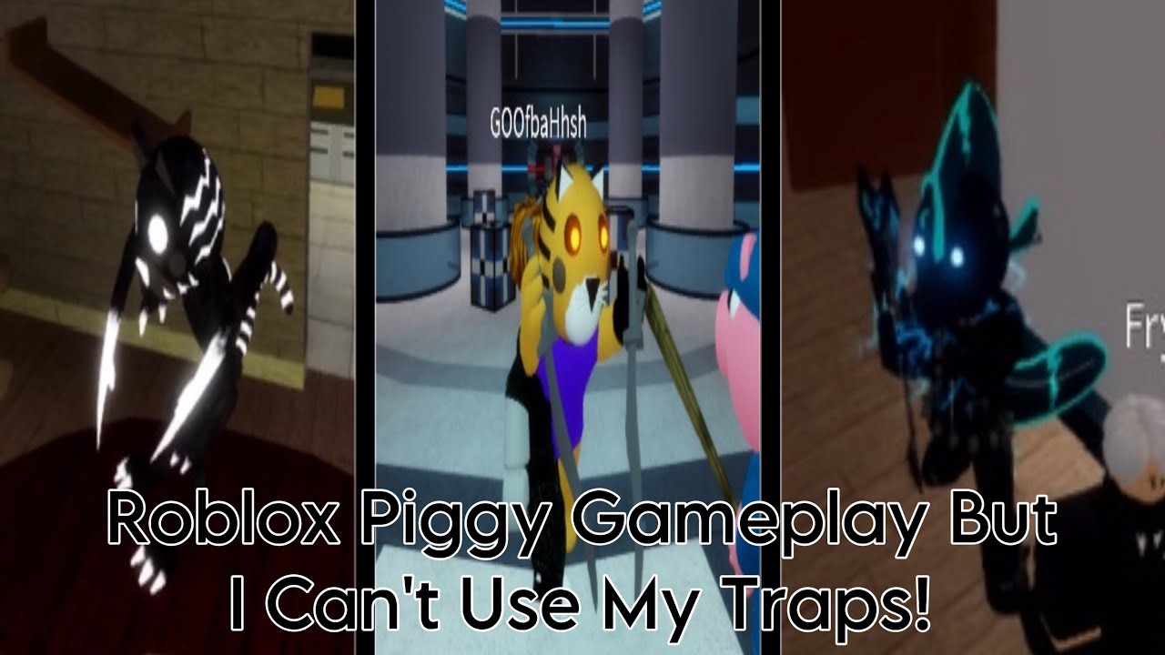Roblox Piggy Gameplay, But I Can’t Use My Traps! - YouTube