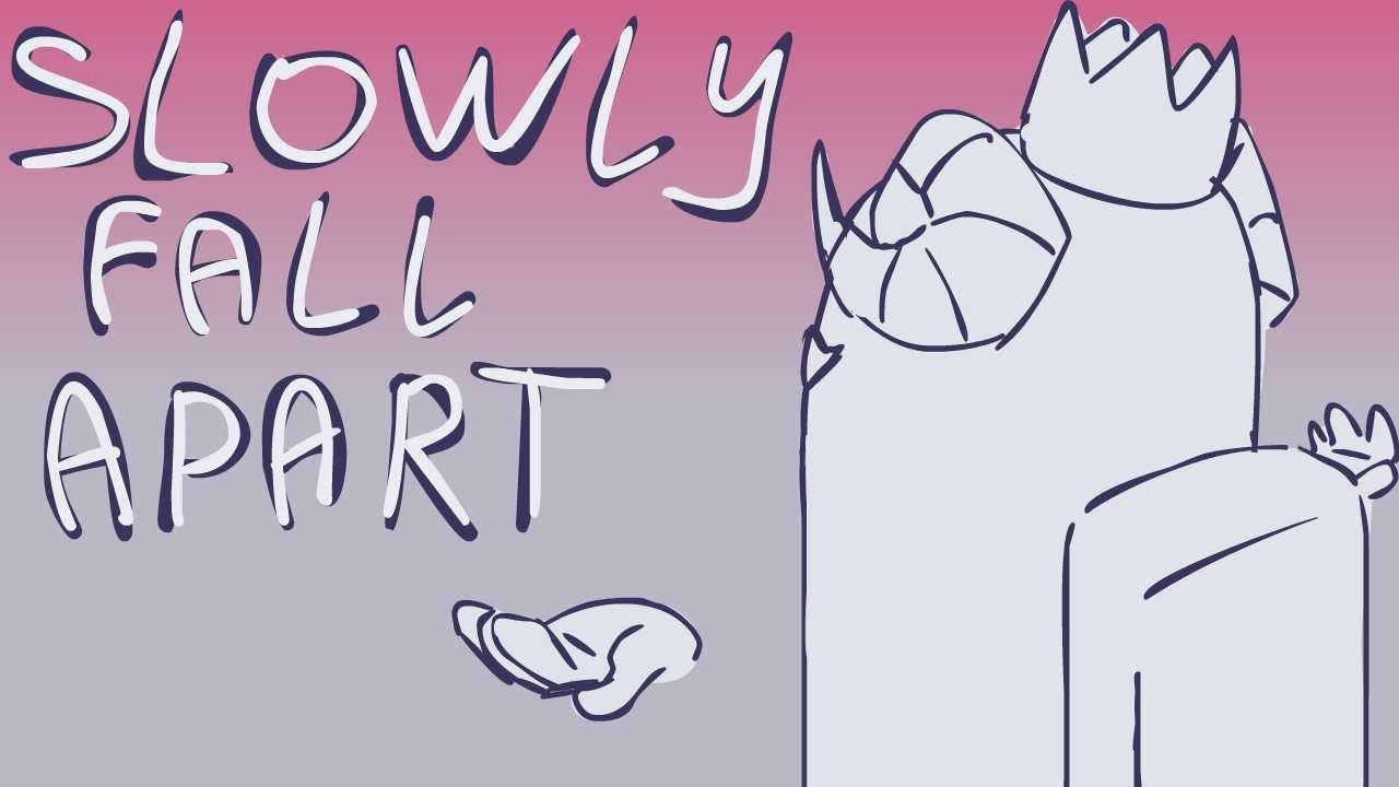 Slowly Fall Apart [ Among Us animatic ] - YouTube