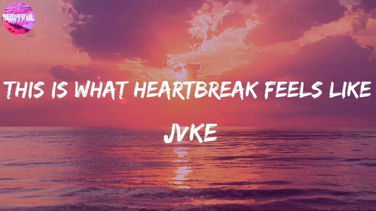 Jvke ~ this is what heartbreak feels like [LYRICS] - YouTube